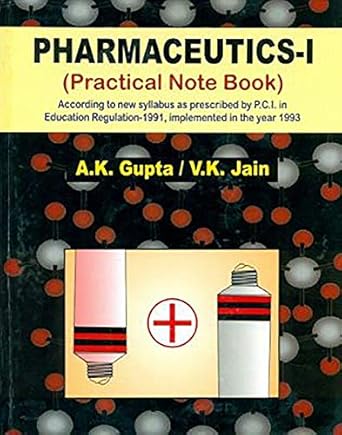 Pharmaceutics, Part I : Practical Note Book,