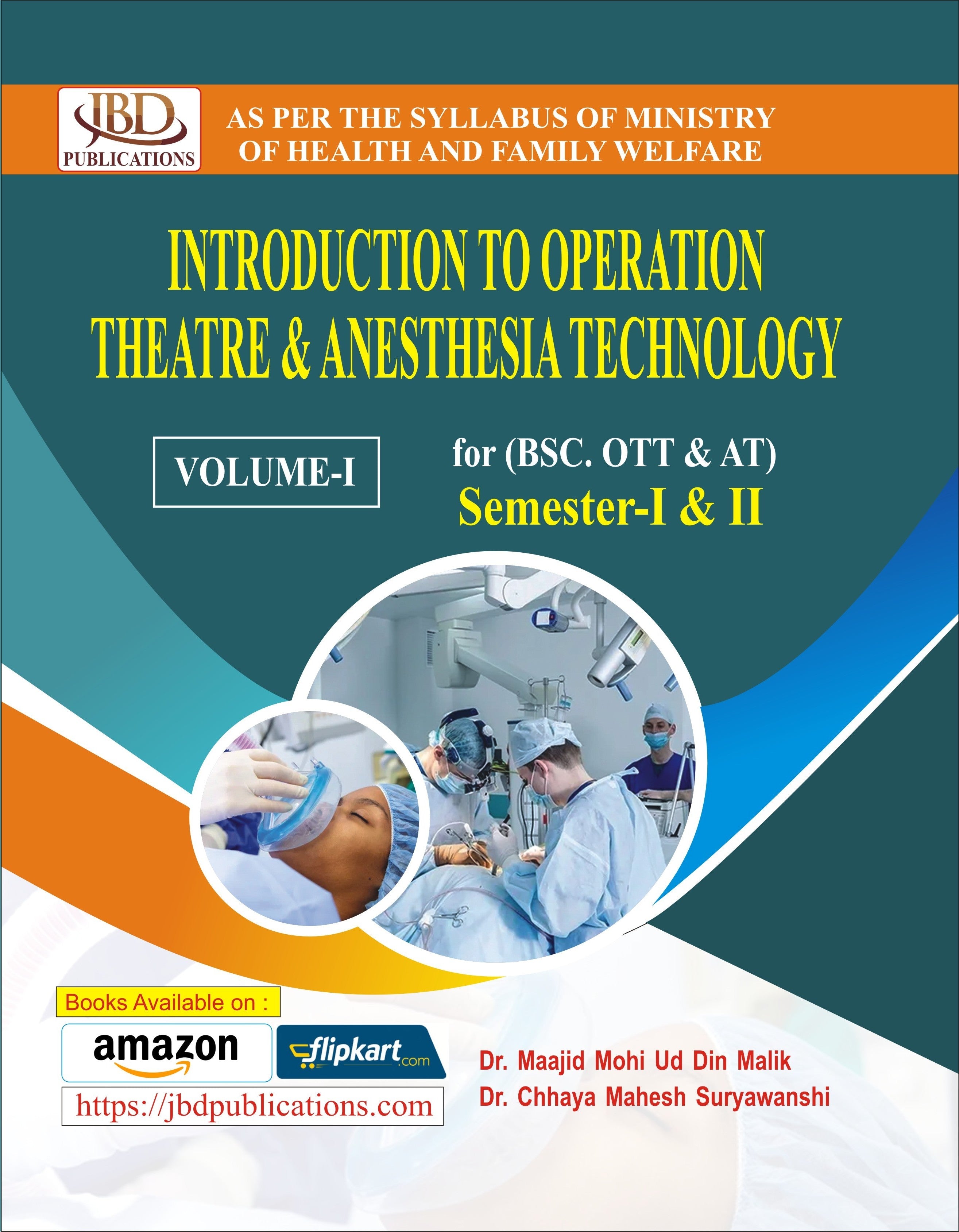Introduction to Operation Theatre & Anaesthesia Technology (vol. 1) for Semester I & II